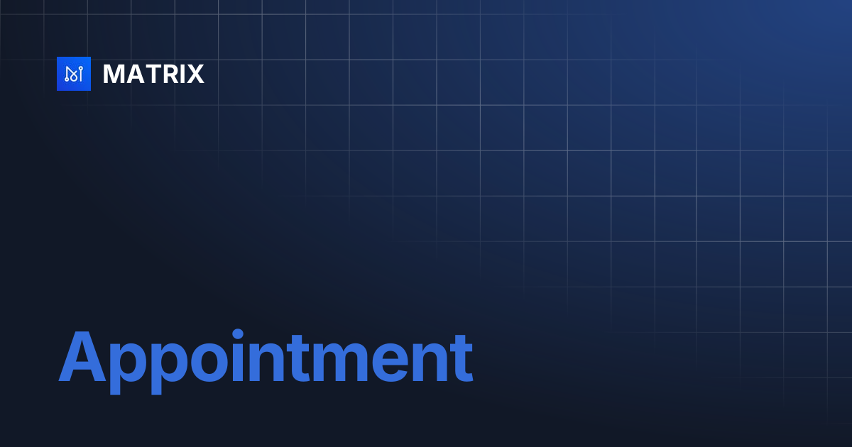 Appointment | MATRIX