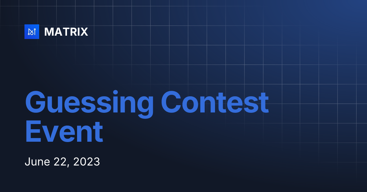 Guessing Contest Event | MATRIX
