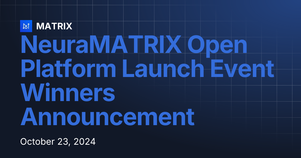 NeuraMATRIX Open Platform Launch Event Winners Announcement | MATRIX