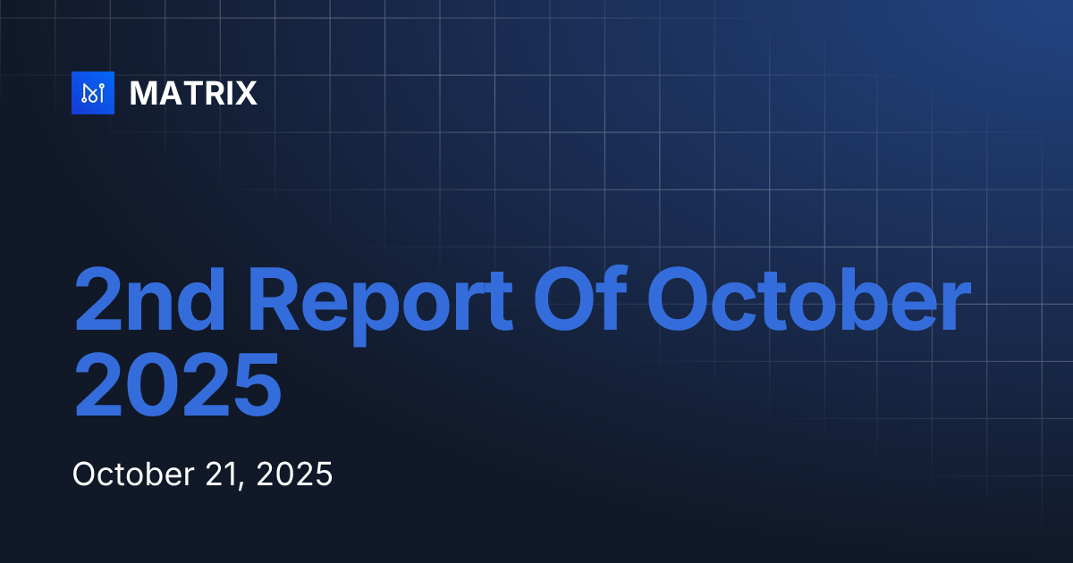 2nd Report Of October 2025 | MATRIX