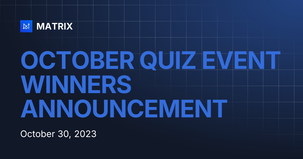 OCTOBER QUIZ EVENT WINNERS ANNOUNCEMENT | MATRIX