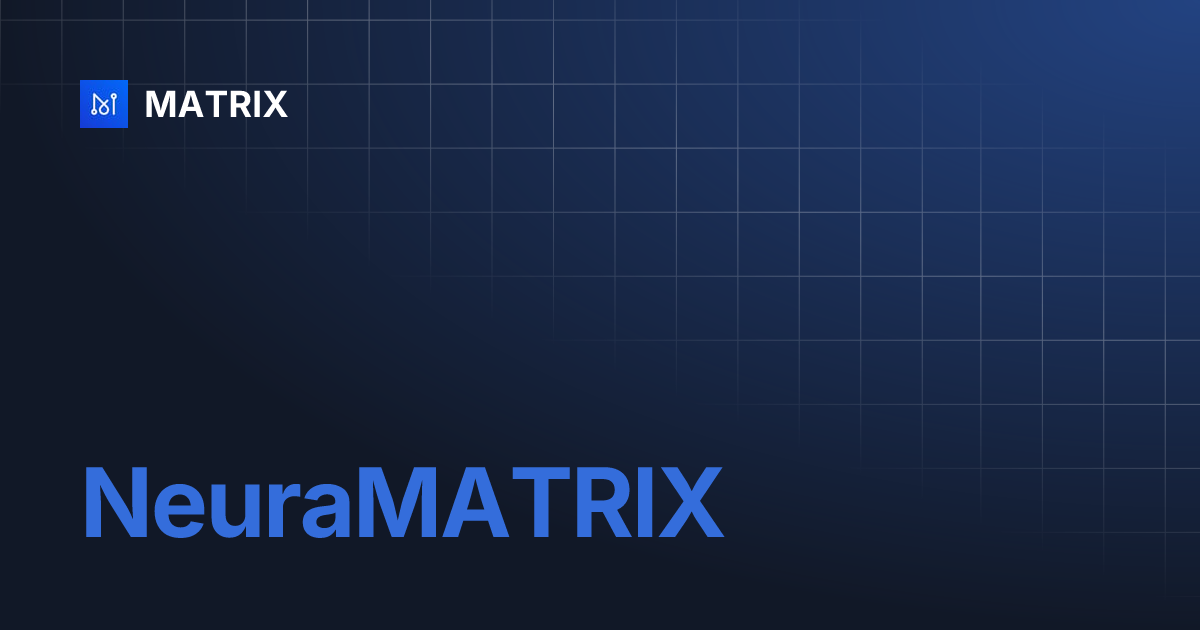 NeuraMATRIX | MATRIX