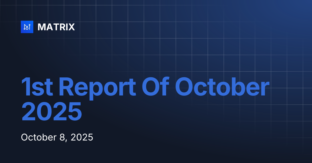 1st Report Of October 2025 | MATRIX