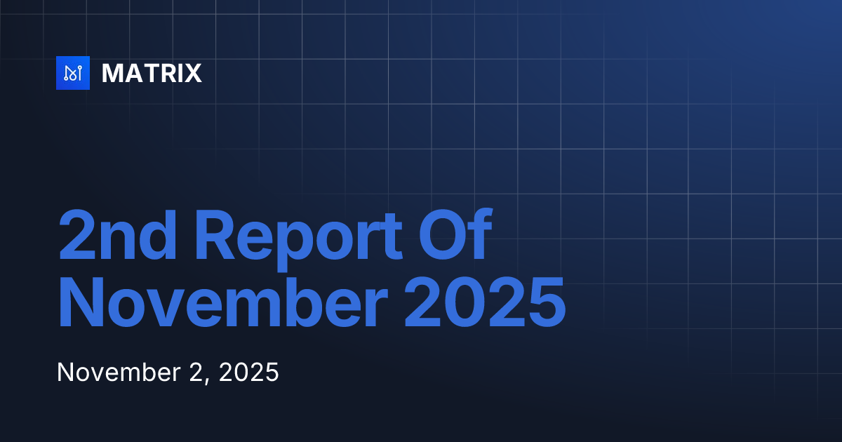 2nd Report Of November 2025 | MATRIX