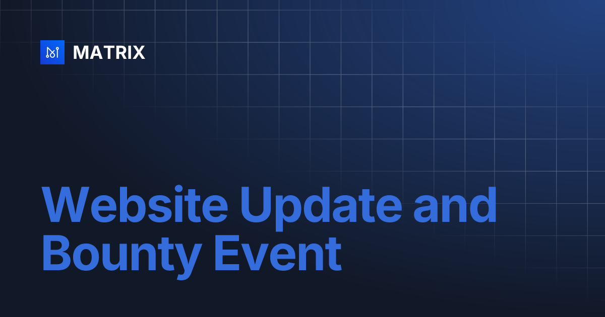 Website Update and Bounty Event | MATRIX