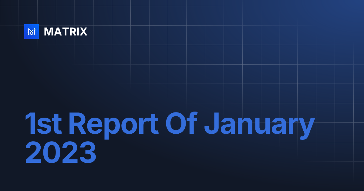 1st Report Of January 2023 | MATRIX
