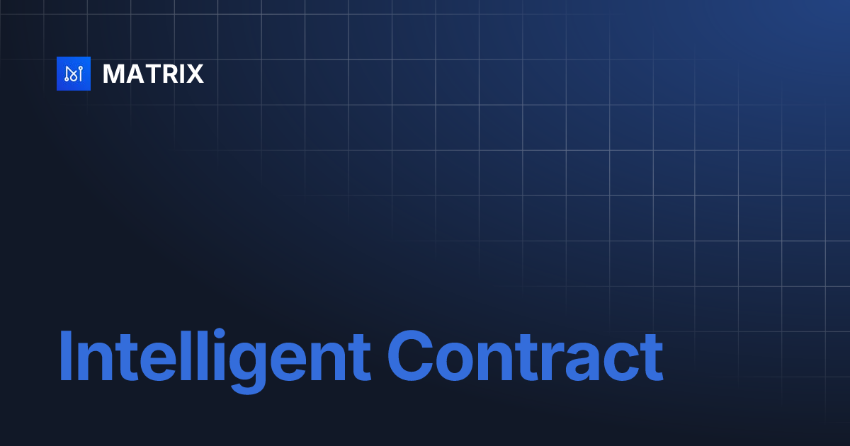 Intelligent Contract | MATRIX